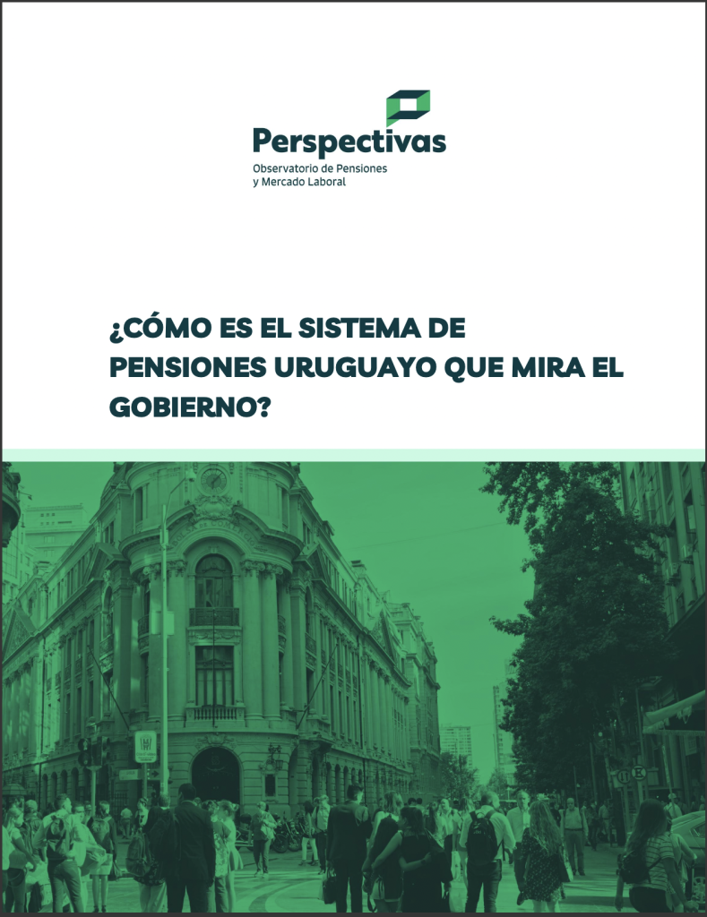 Sistema de Pensiones Uruguayo - Observatorio Perspectivas